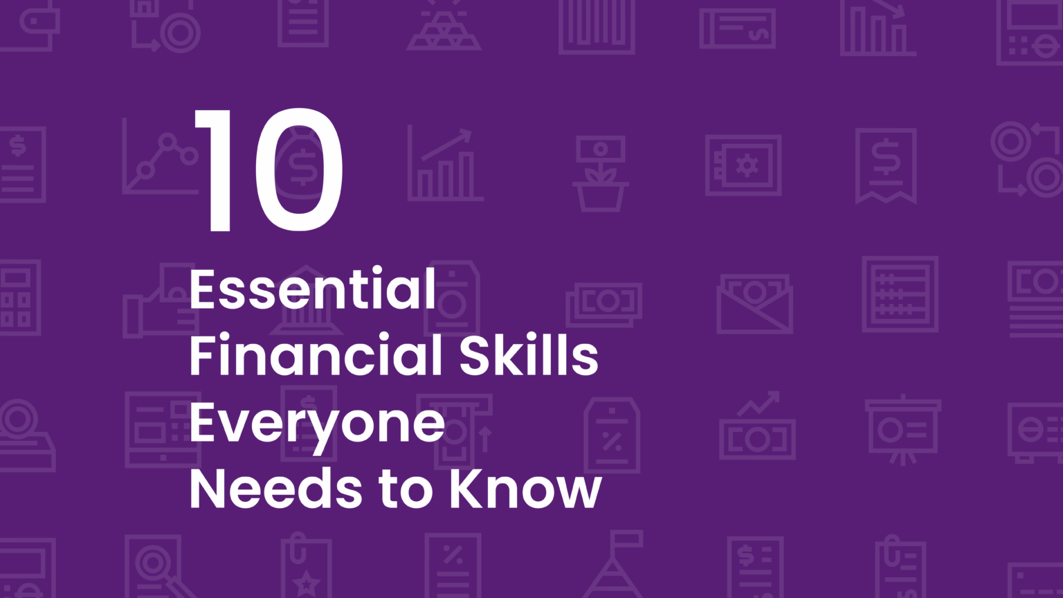 Master Your Money: 10 Essential Financial Skills Everyone Needs to Know ...